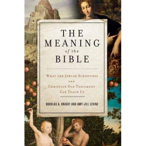 Douglas a. Knight | Other | The Meaning Of The Bible What The Jewish ...